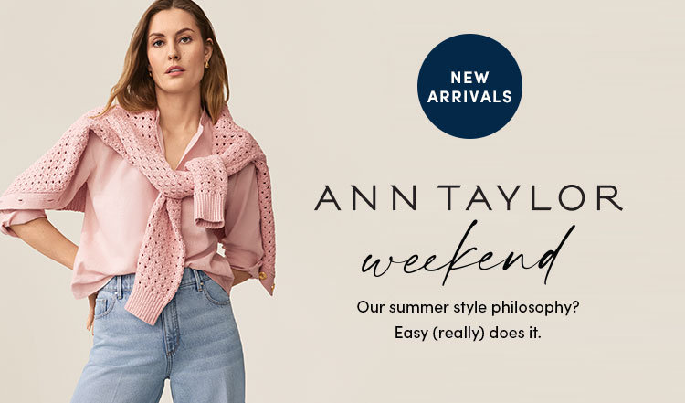 Weekend Clothing | Ann Taylor